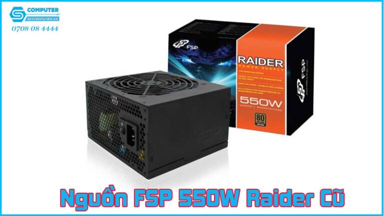 Nguồn FSP 550W Raider Cũ uy tín, giá rẻ tại Đà Nẵng | Sky Computer