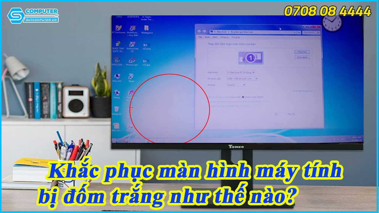 Khắc Phục Màn Hình Máy Tính Bị đốm Trắng Như Thế Nào