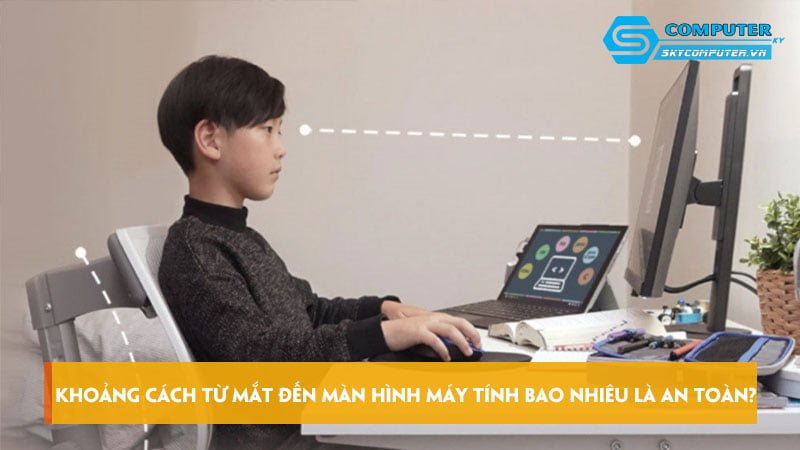 Khoảng cách từ mắt đến màn hình máy tính bao nhiêu là an toàn?